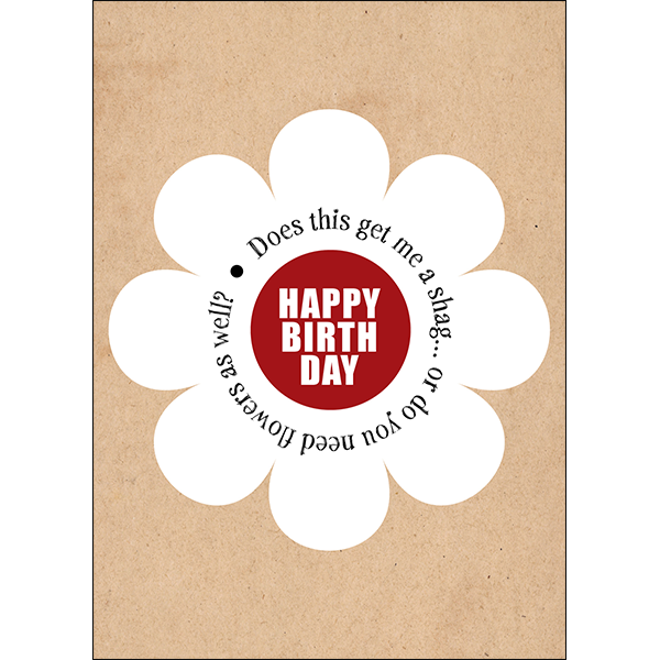 HAPPY BIRTHDAY. DOES THIS GET ME A SHAG. – The Gift Ideas Shop